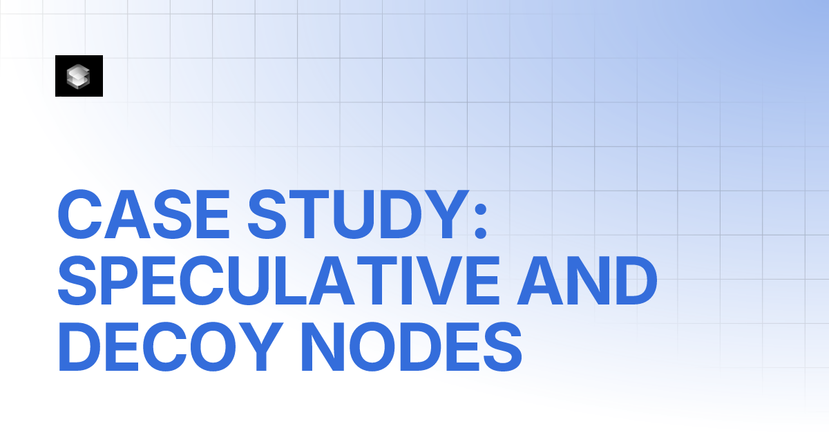 CASE STUDY: SPECULATIVE AND DECOY NODES | Patternpedia | Skylit Docs