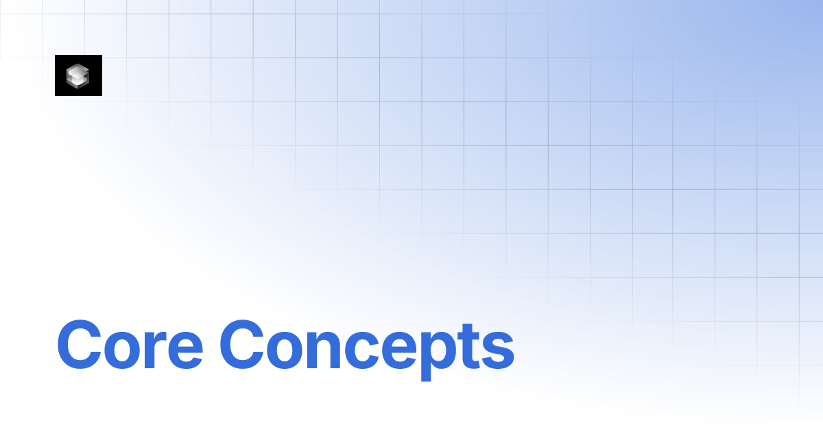 Core Concepts | Skylit Docs