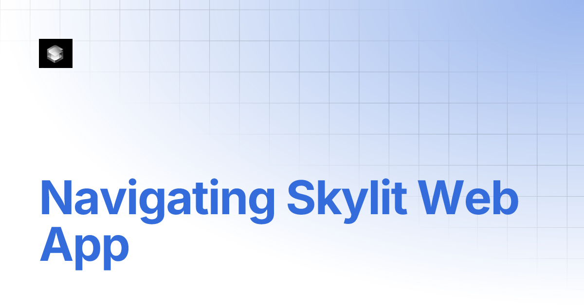 Navigating Skylit Web App | Skylit Docs